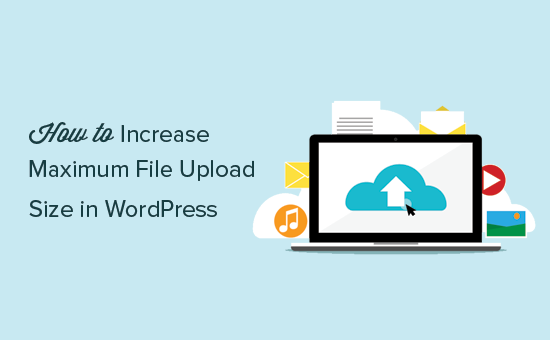  Increase Upload Size Limit 